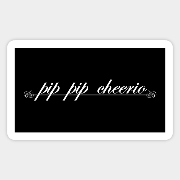 pip pip cheerio - Greetings - Sticker | TeePublic